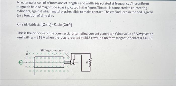 Solved A rectangular coil of N turns and of length a and | Chegg.com