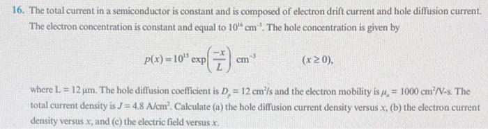 Solved 16. The total current in a semiconductor is constant | Chegg.com