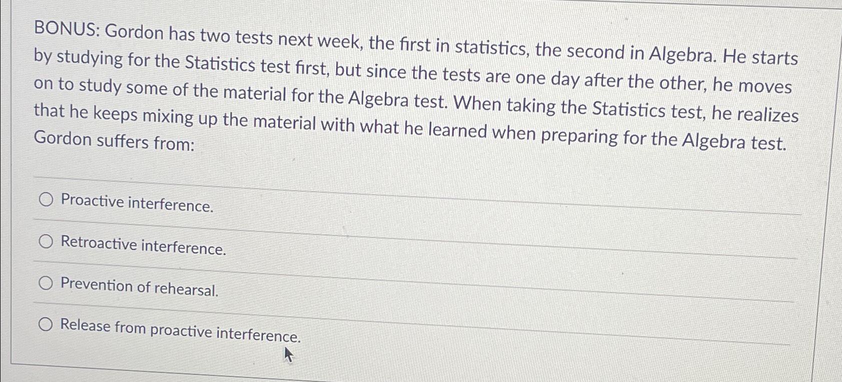 Solved BONUS: Gordon has two tests next week, the first in | Chegg.com