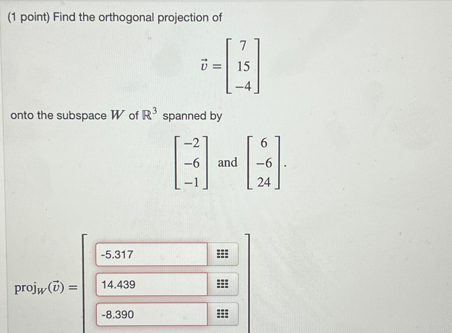 Solved (1 ﻿point) ﻿Find the orthogonal projection | Chegg.com