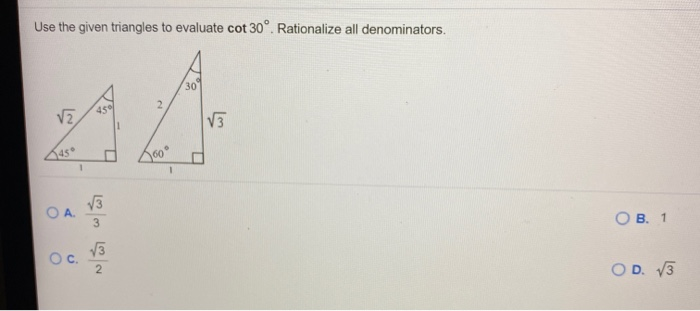 Solved Use the given triangles to evaluate cot 30°. | Chegg.com