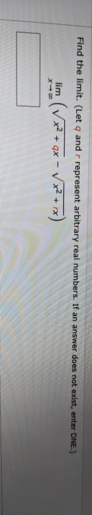 Solved Find the limit. (Let q and r represent arbitrary real | Chegg.com