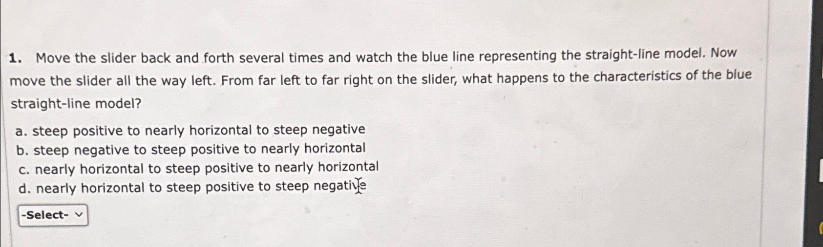 Solved Move the slider back and forth several times and | Chegg.com