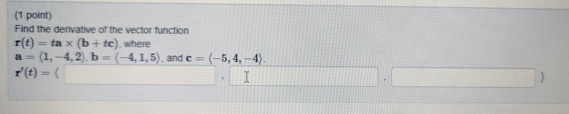 Solved (1 point) Find the derivative of the vector function | Chegg.com