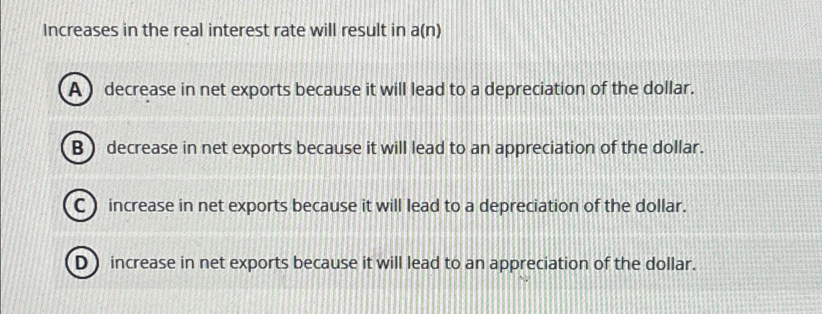 Solved Increases in the real interest rate will result in | Chegg.com