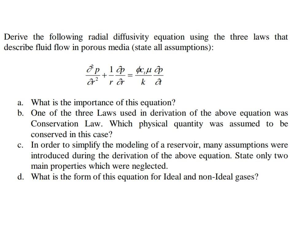 Solved Derive The Following Radial Diffusivity Equation
