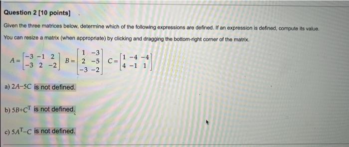 Solved Given the three matrices below, determine which of | Chegg.com