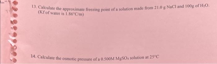 Solved 13. Calculate the approximate freezing point of a | Chegg.com