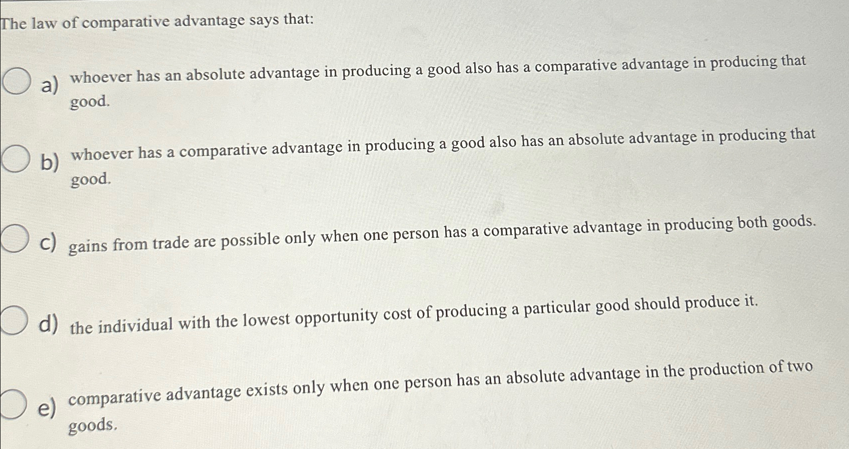 Solved The law of comparative advantage says that:a) | Chegg.com