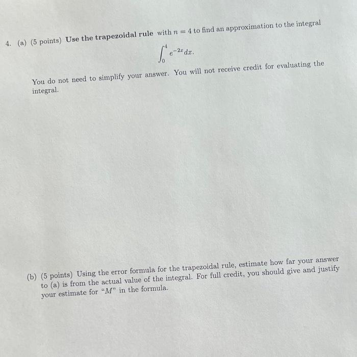 Solved (a) (5 points) Use the trapezoidal rule with n=4 to | Chegg.com