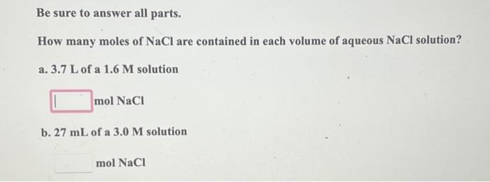 Solved Be sure to answer all parts. How many moles of NaCl | Chegg.com