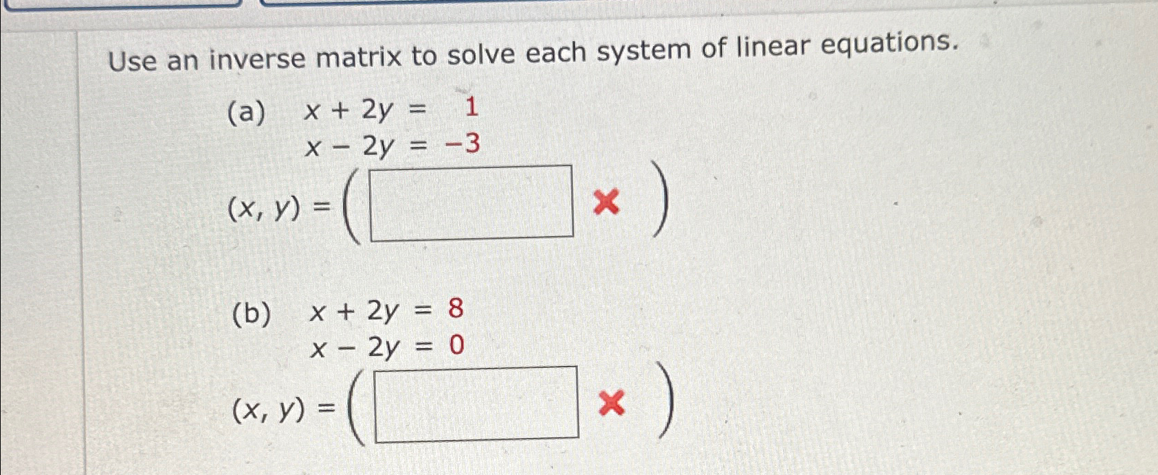 Solved Use an inverse matrix to solve each system of linear | Chegg.com