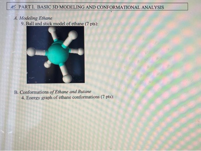 Solved PARTI. BASIC 3D MODELING AND CONFORMATIONAL ANALYSIS | Chegg.com
