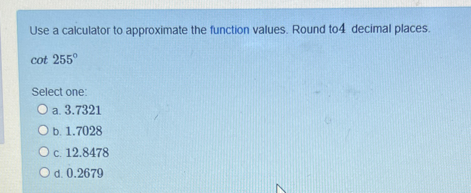 Solved Use a calculator to approximate the function values. | Chegg.com