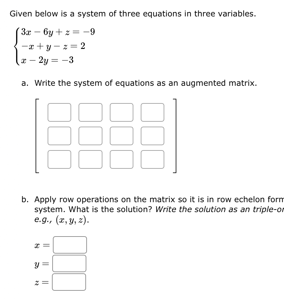Solved Given below is a system of three equations in three | Chegg.com
