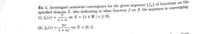 Solved Ex 1. Investigate pointwise convergence for the given | Chegg.com