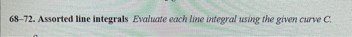 Solved 49-56. Work integrals Given the force field F, find | Chegg.com