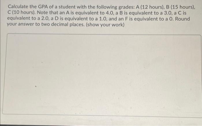 Solved Calculate the GPA of a student with the following | Chegg.com