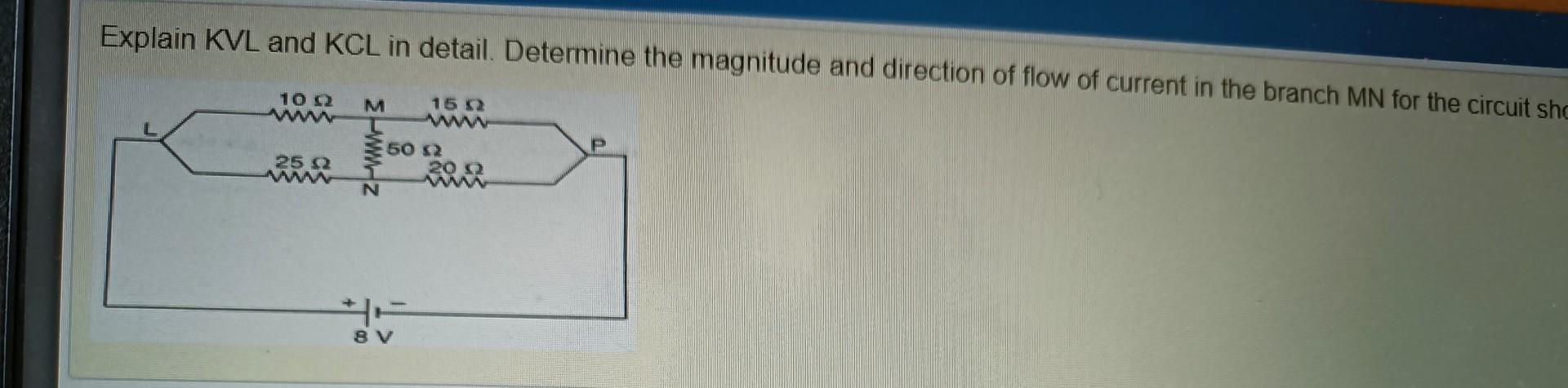 Solved Explain KVL and KCL in detail. Determine the | Chegg.com