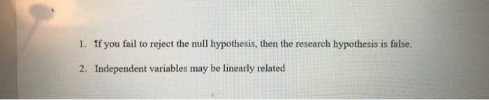 Solved 1. If you fail to reject the null hypothesis, then | Chegg.com