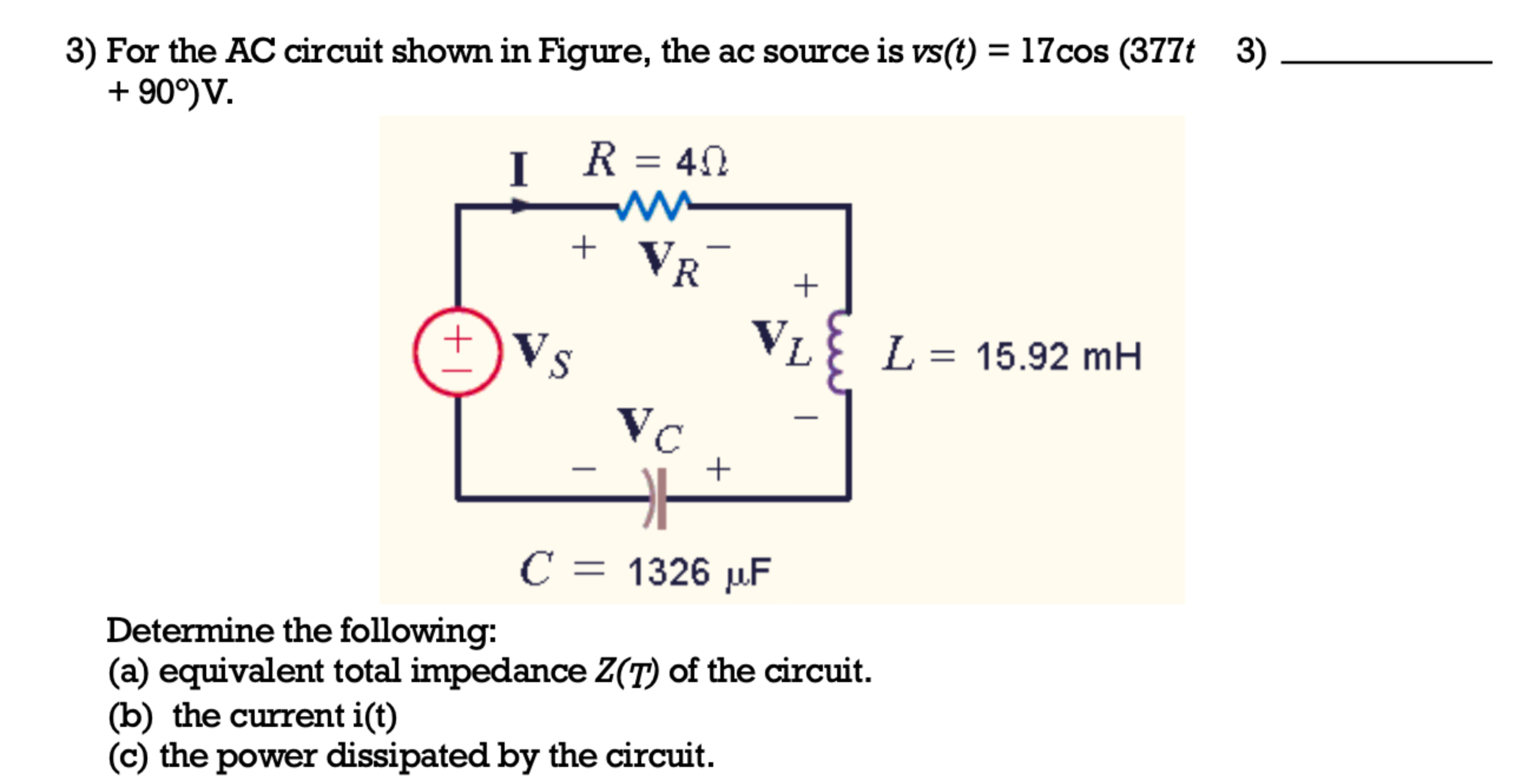 Solved For the AC circuit shown in Figure, the ac source is | Chegg.com