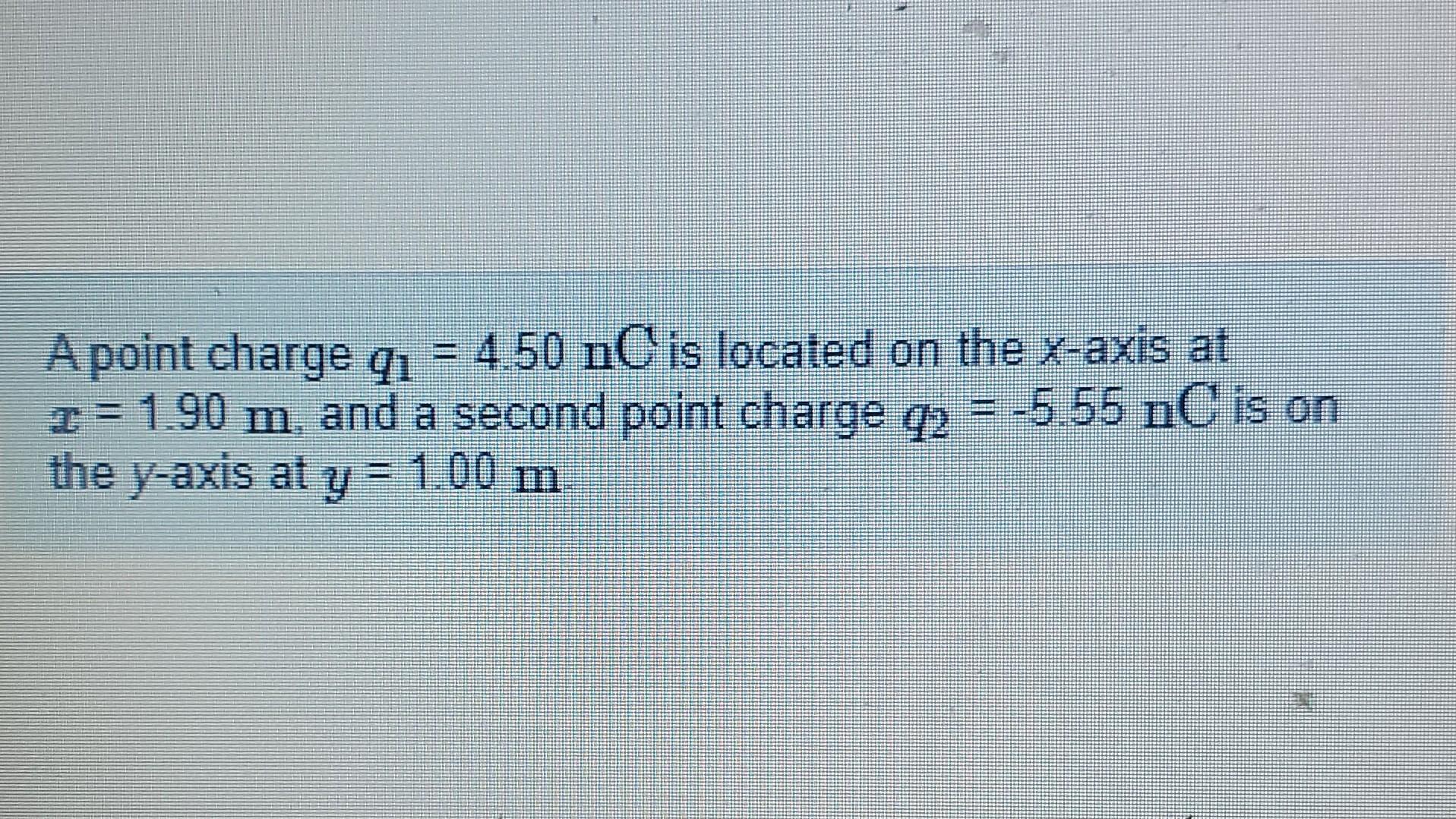 Solved A point charge q1=4.50nC is located on the x-axis at | Chegg.com