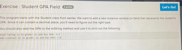 Solved Exercise : Student GPA Field 6 points Let's Go! This | Chegg.com