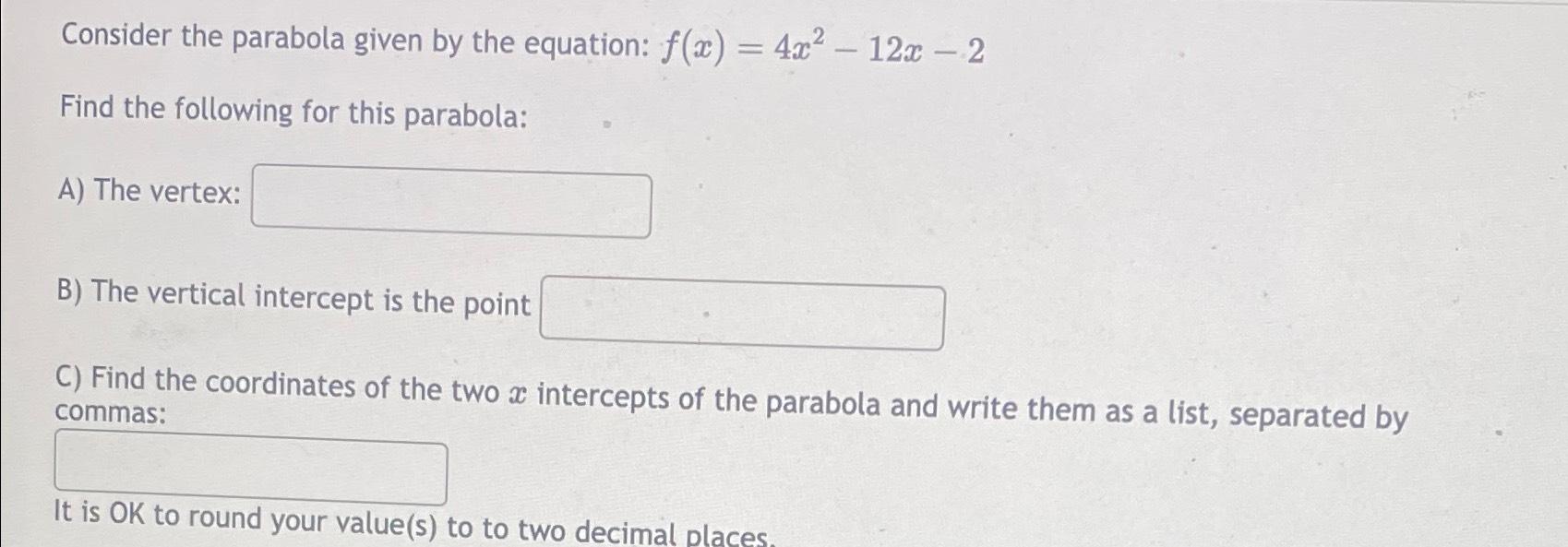 Solved Consider the parabola given by the equation: | Chegg.com