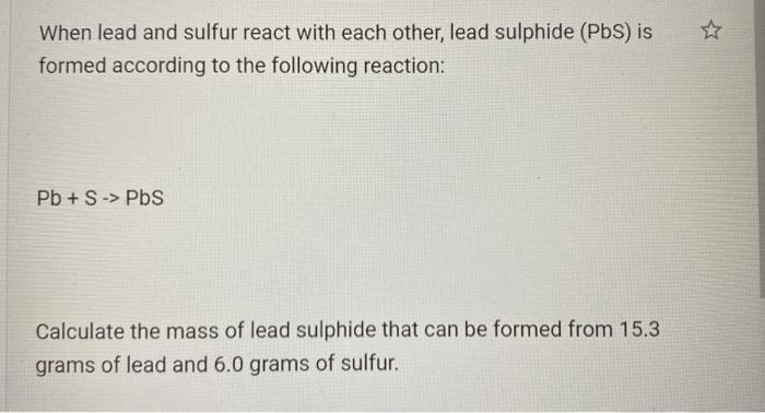 Solved When lead and sulfur react with each other, lead | Chegg.com
