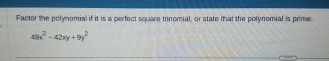 Solved Factor the polynomial if it is a perfect square | Chegg.com