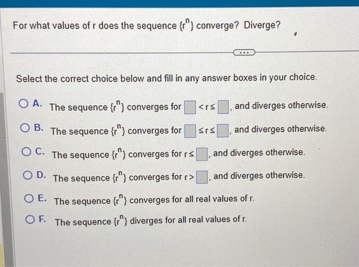 Solved For what values of r does the sequence {rn} converge? | Chegg.com