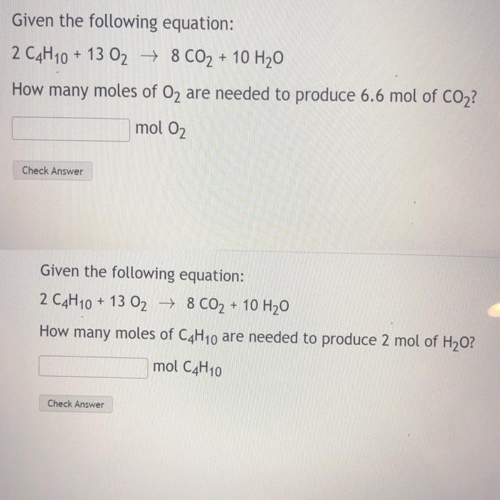 Solved Given the following equation: 2 C4H10 + 13 O2 + 8 CO2 | Chegg.com