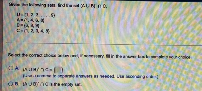 Solved Given the following sets, find the set (A U BY'n c. | Chegg.com