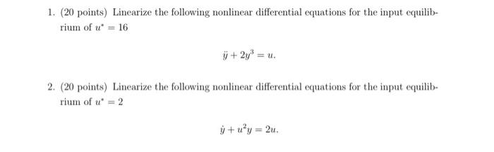 Solved 1. (20 points) Linearize the following nonlinear | Chegg.com