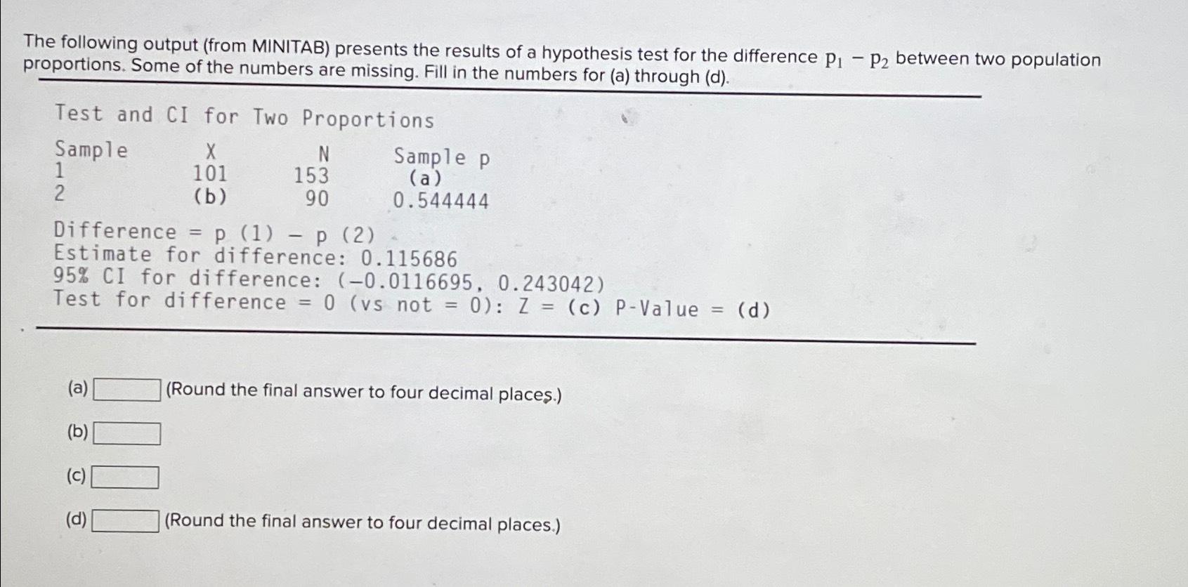 Solved The following output (from MINITAB) ﻿presents the | Chegg.com