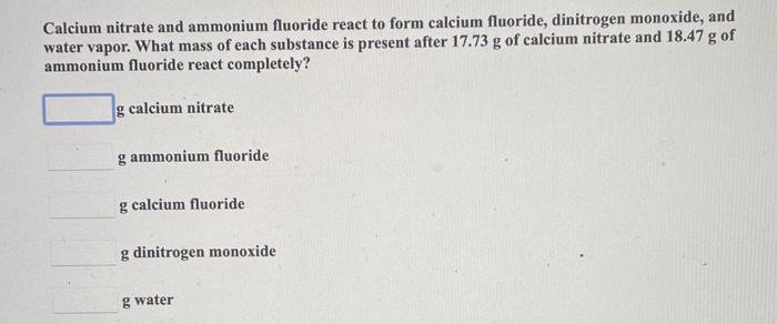 Solved Calcium nitrate and ammonium fluoride react to form | Chegg.com