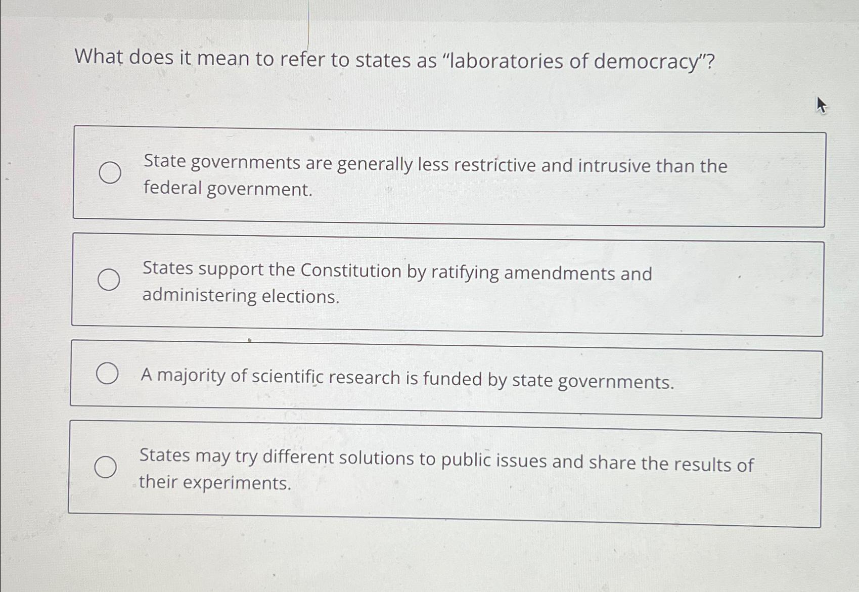 Solved What does it mean to refer to states as "laboratories | Chegg.com