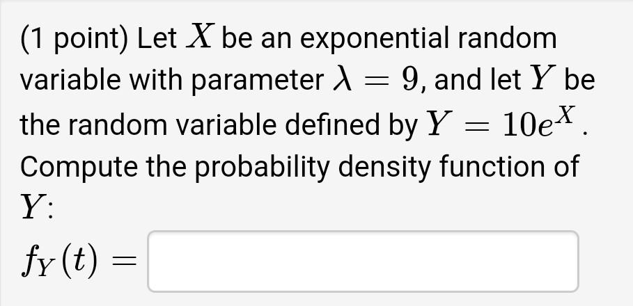 Solved (1 point) Let X be an exponential random variable | Chegg.com