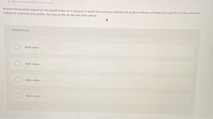 Answer the question based on the payoff matrix for a | Chegg.com