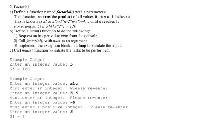 Solved 2. Factorial a) Define a function named factorial) | Chegg.com