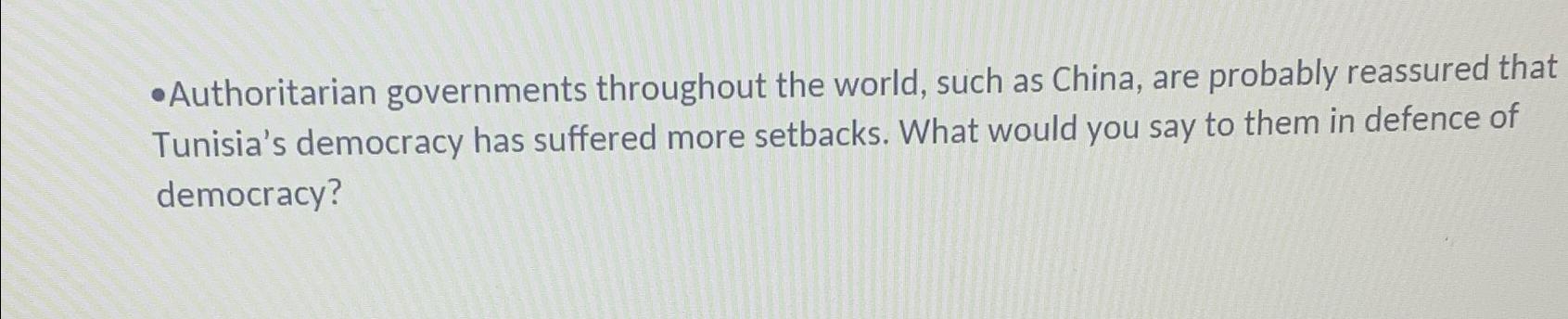 Solved -Authoritarian governments throughout the world, such | Chegg.com