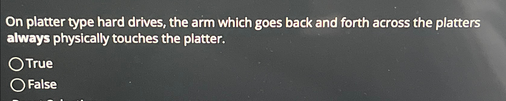 Solved On platter type hard drives, the arm which goes back | Chegg.com