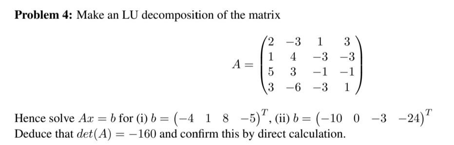 Solved Problem 4: Make an LU decomposition of the matrix | Chegg.com