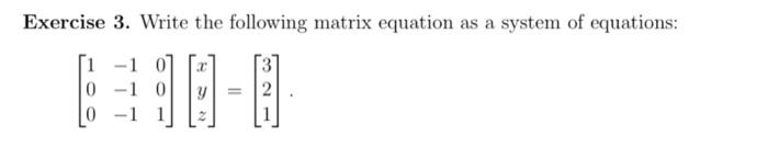 Solved Exercise 3 . Write the following matrix equation as a | Chegg.com