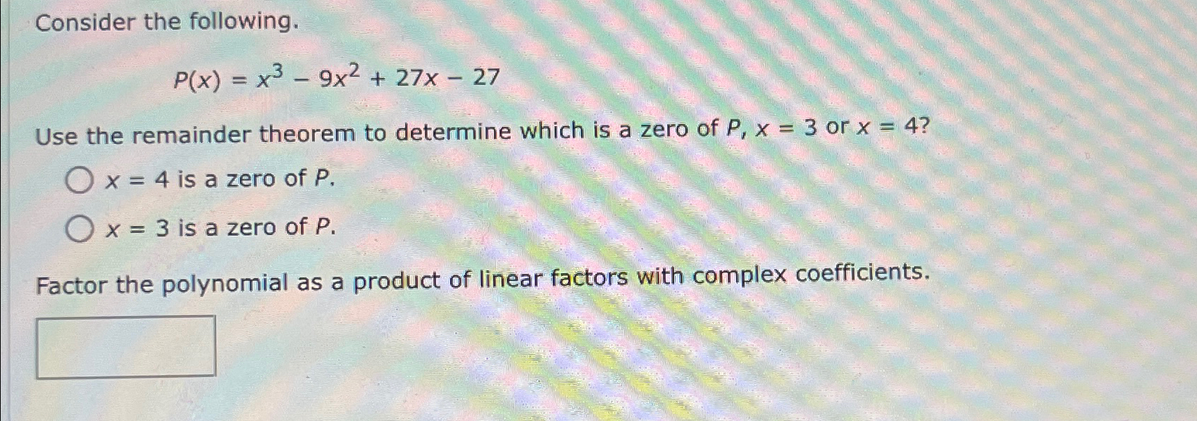 Solved Consider the following.P(x)=x3-9x2+27x-27Use the | Chegg.com