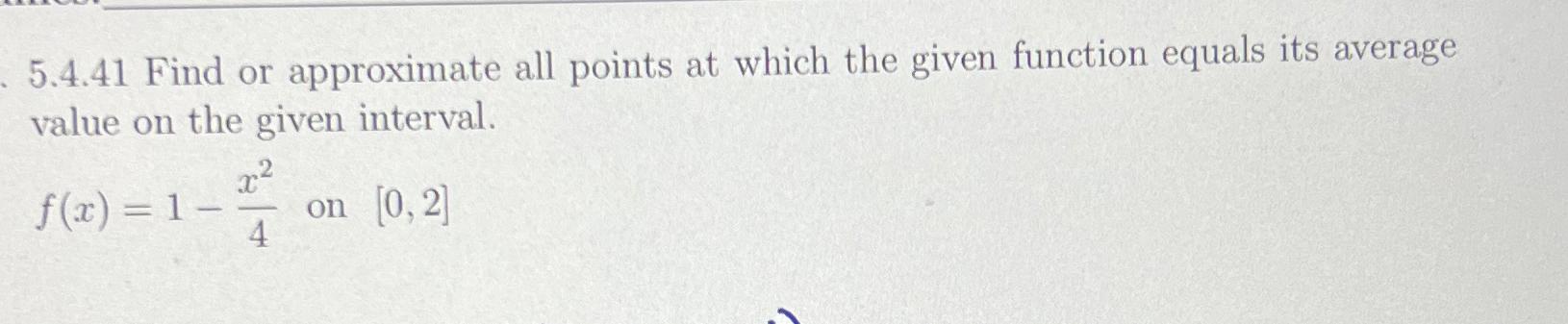 Solved 5.4.41 ﻿Find or approximate all points at which the | Chegg.com