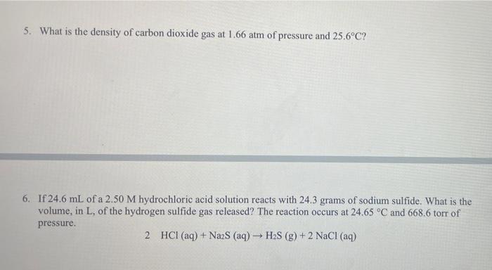 Solved 5. What is the density of carbon dioxide gas at 1.66 | Chegg.com