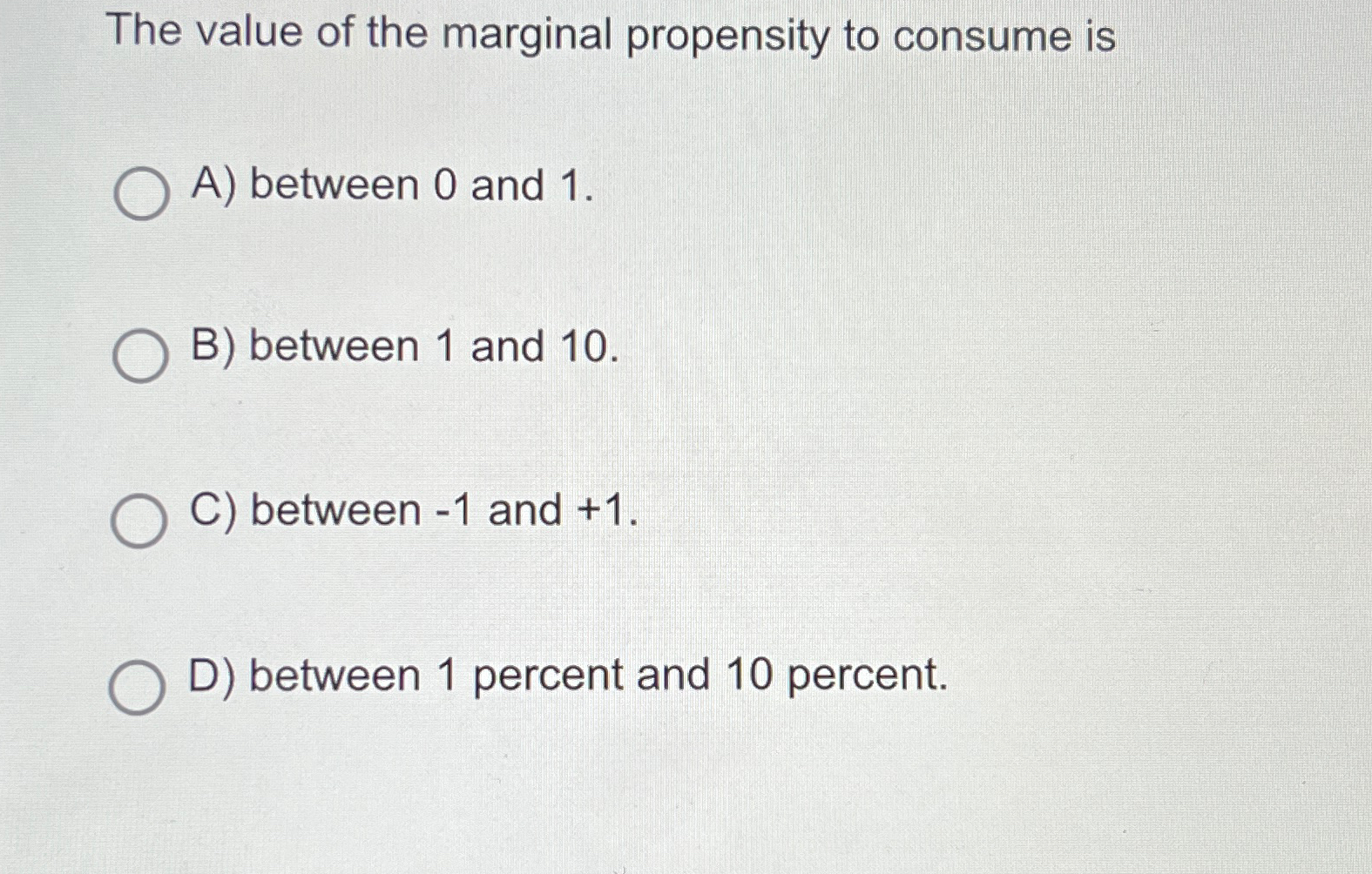 Solved The value of the marginal propensity to consume isA) | Chegg.com