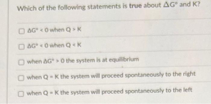 Solved Which of the following statements is true about ΔG∘ | Chegg.com