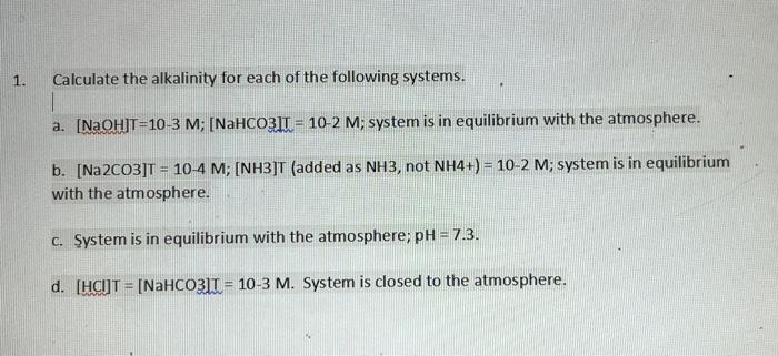 Solved 1. Calculate the alkalinity for each of the following | Chegg.com